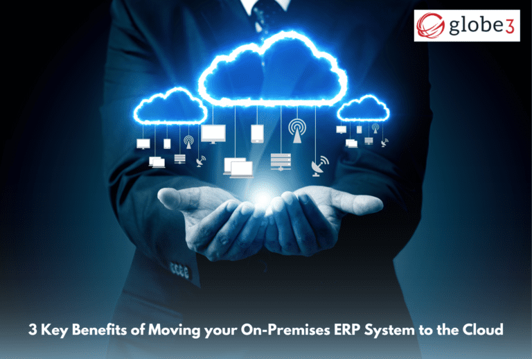 Cloud ERP Benefits outrun On-Premises ERP - Globe3 ERP