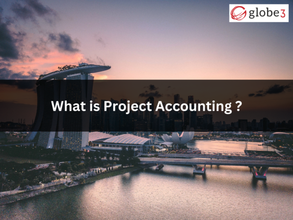 What is Project Accounting ? - Globe3 ERP